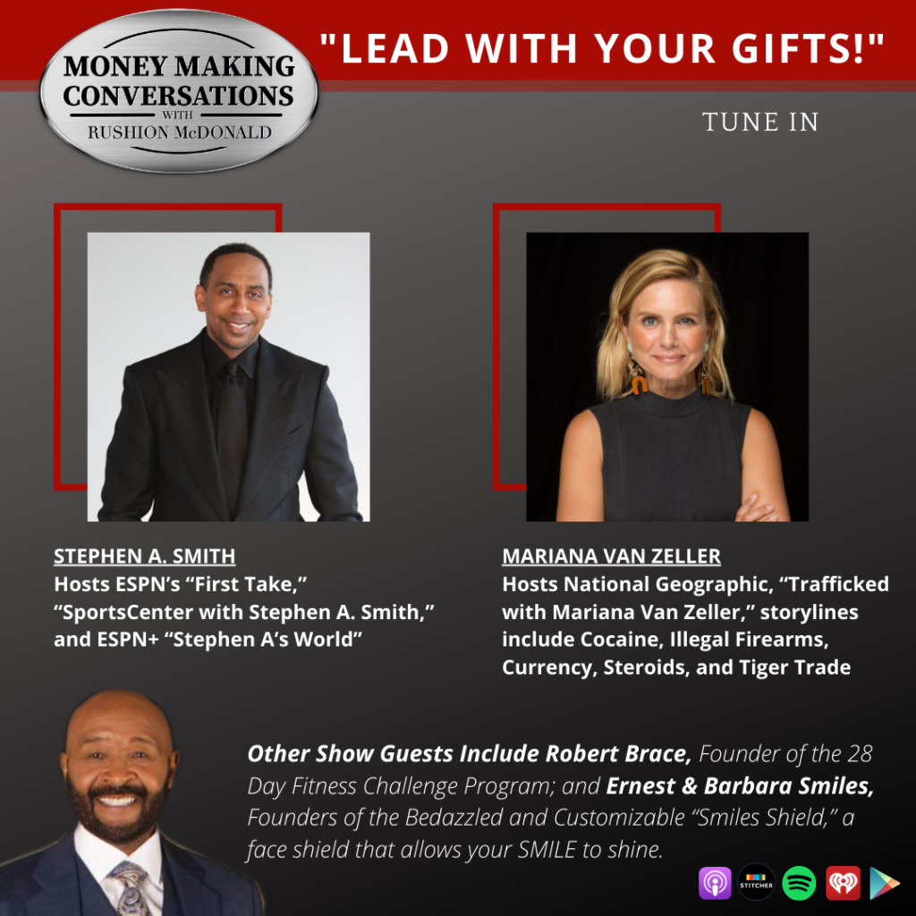 Stephen A. Smith - ESPN’s “First Take,”; Mariana van Zeller – National ...